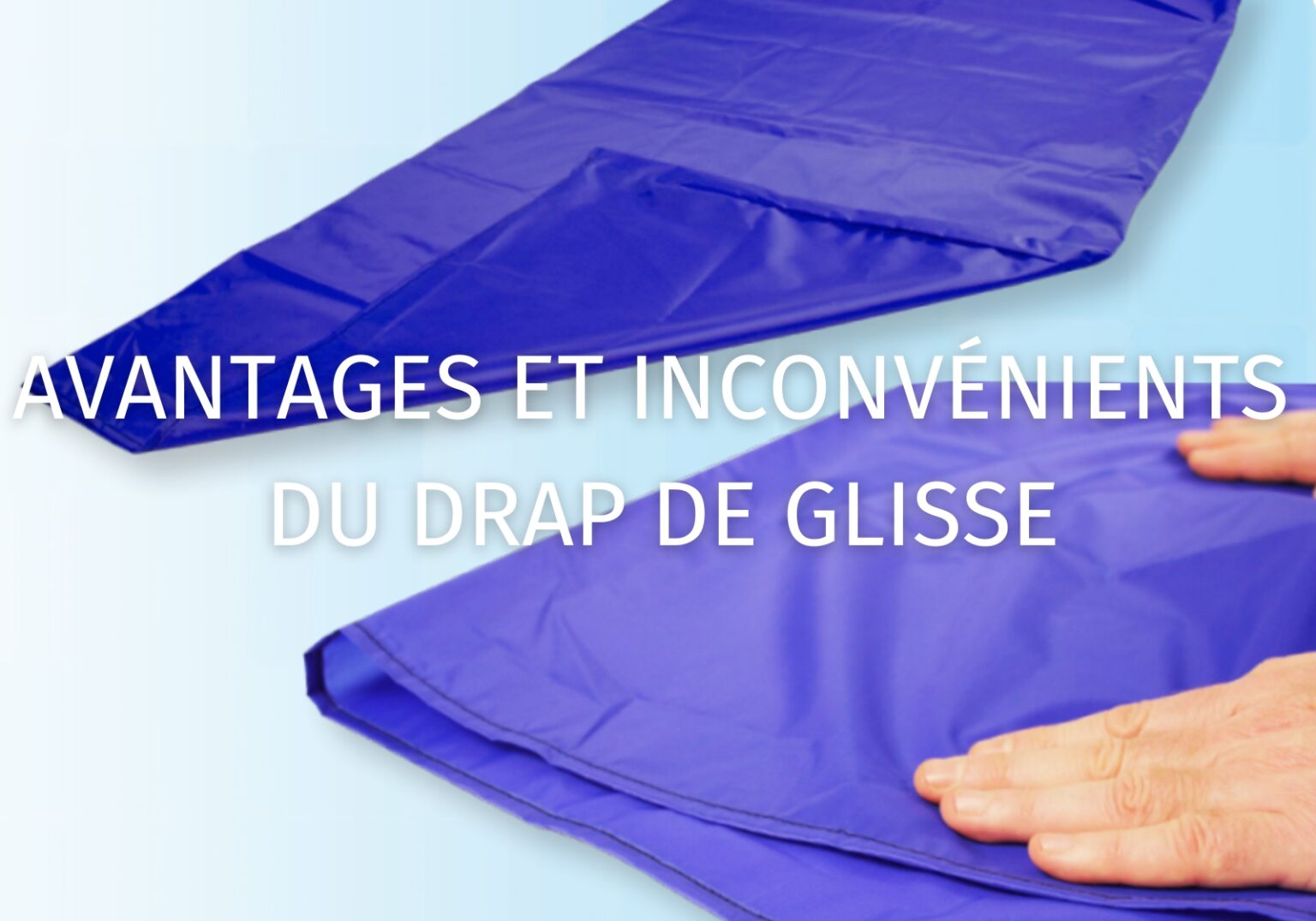 Avantages et inconvénients du drap de glisse : tout savoir pour bien ...